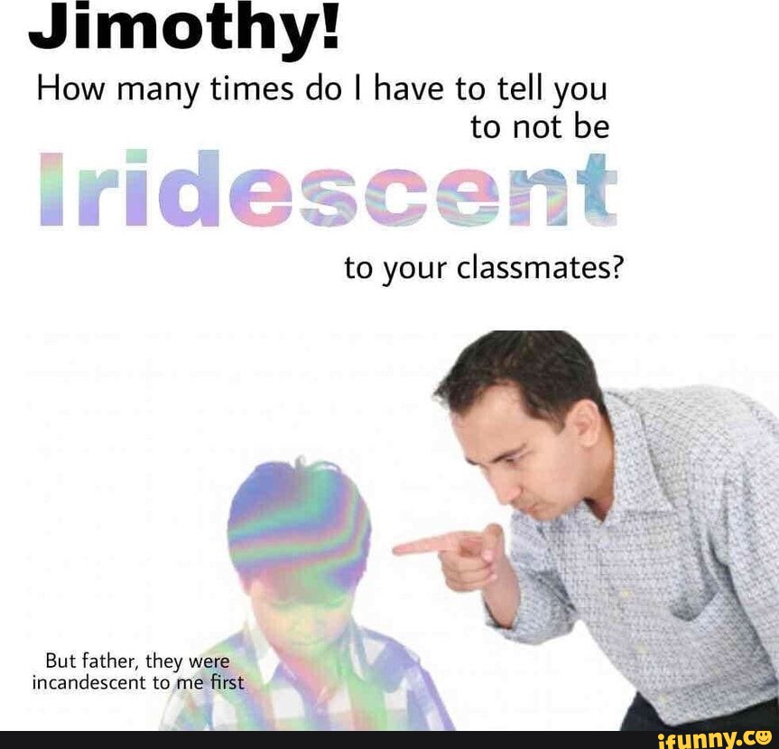 Jimothy memes. Best Collection of funny Jimothy pictures on iFunny