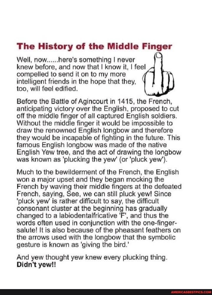The History of the Middle Finger Well, now......here's something I ...