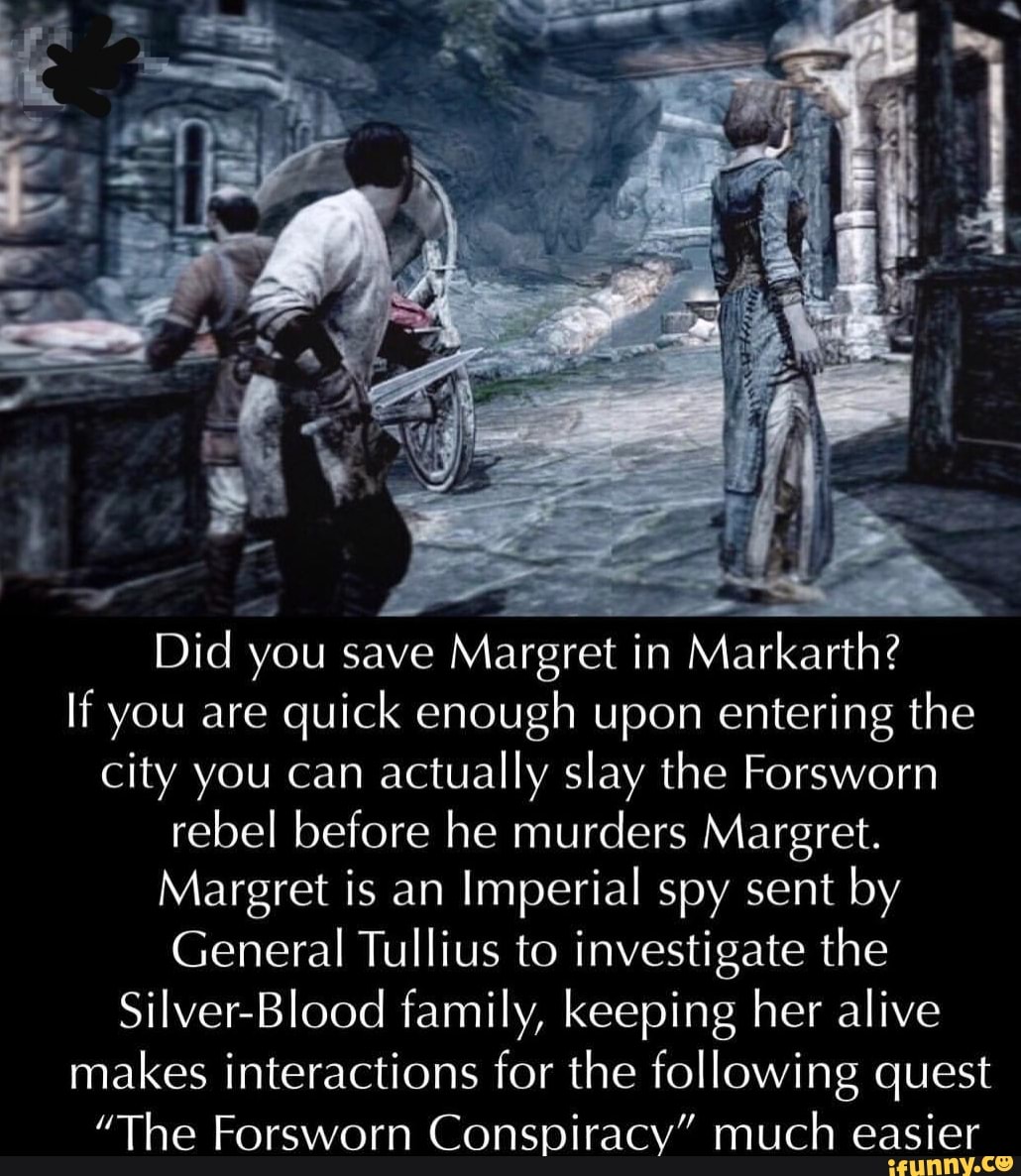 Did you save Margret in Markarth? If you are quick enough upon entering ...
