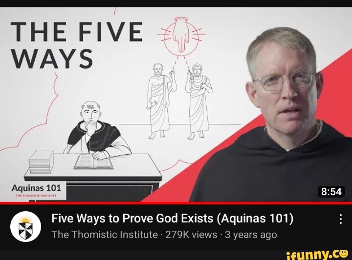 THE FIVE WAYS Aquinas 101 3) Five Ways to Prove God Exists (Aquinas 101 ...