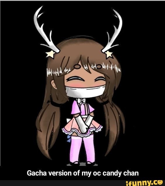 Gacha version of my oc candy chan - Gacha version of my oc candy chan ...