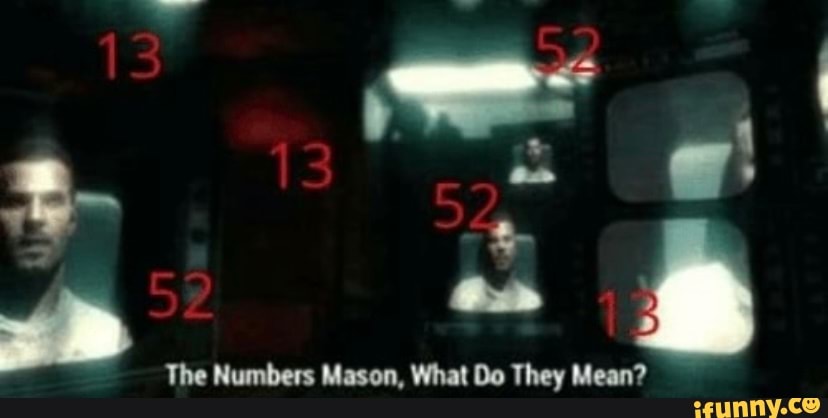 The Numbers Mason, What Do They Mean? - iFunny