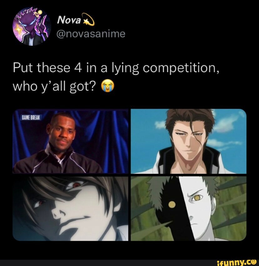 Nova Put These 4 In A Lying Competition Who Y All Got At Sa Ifunny