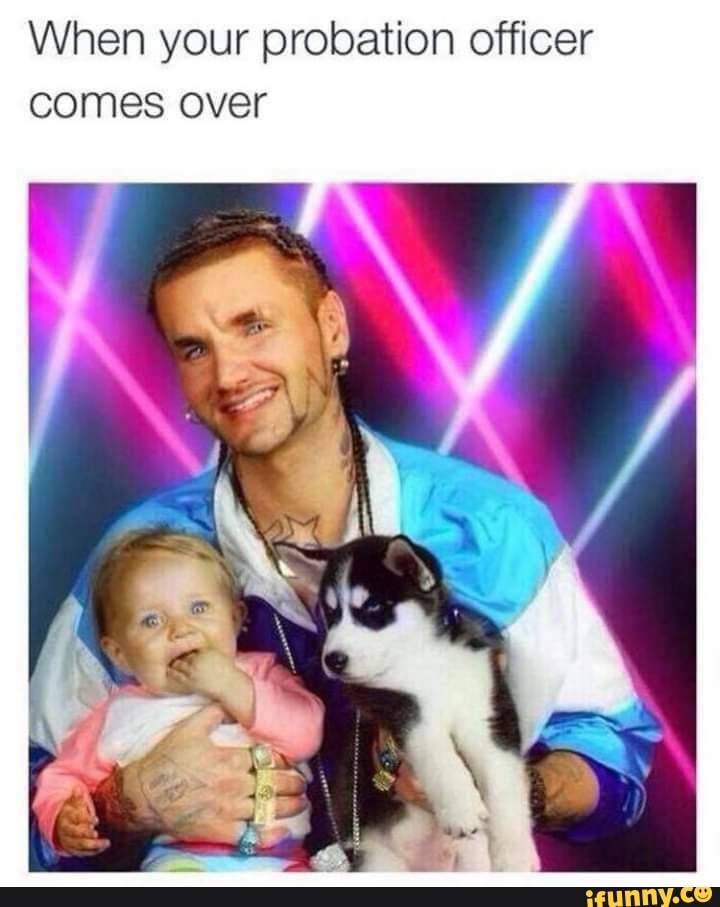 Probation memes. Best Collection of funny Probation pictures on iFunny