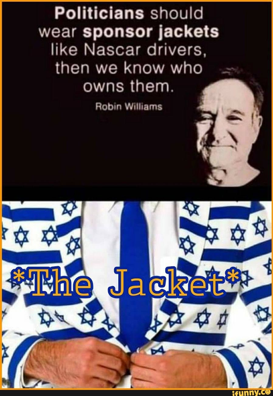 Politicians should wear sponsor jackets like Nascar drivers, then we ...