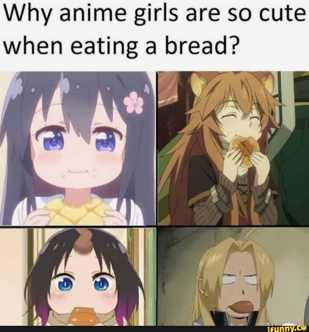 Why anime girls are so cute when eating a bread? - iFunny