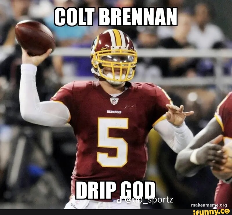 - GOLT BRENNAN DRIP GOD... - iFunny