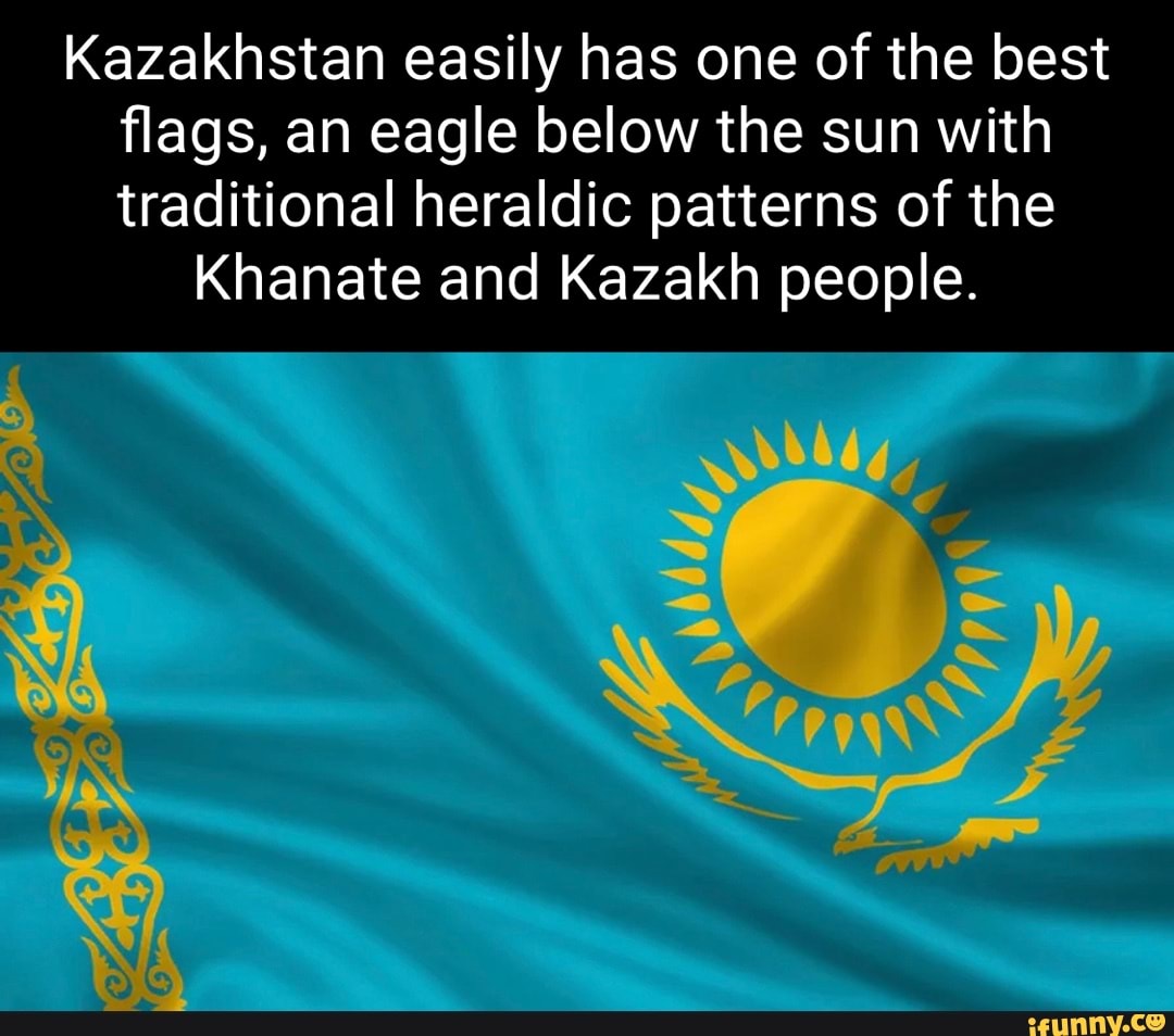 Kazakhstan easily has one of the best flags, an eagle below the sun ...