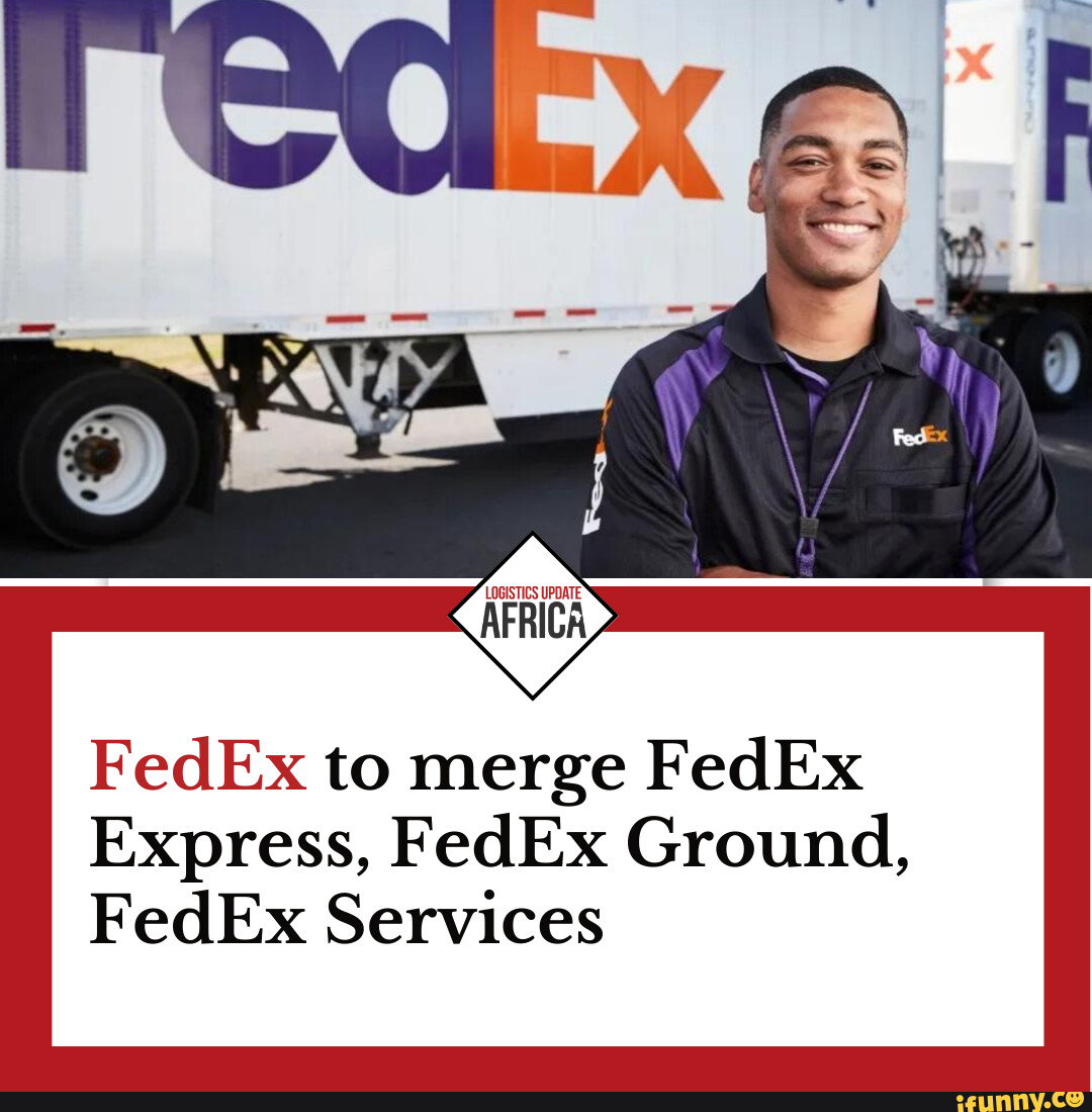Fedex Ground Memes I Work At FedEx So Basically I'm A Kind Of A Big