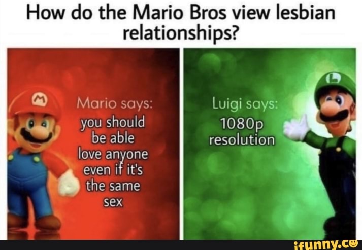 How do the Mario Bros view lesbian relationships? Mario says Luigi says ...