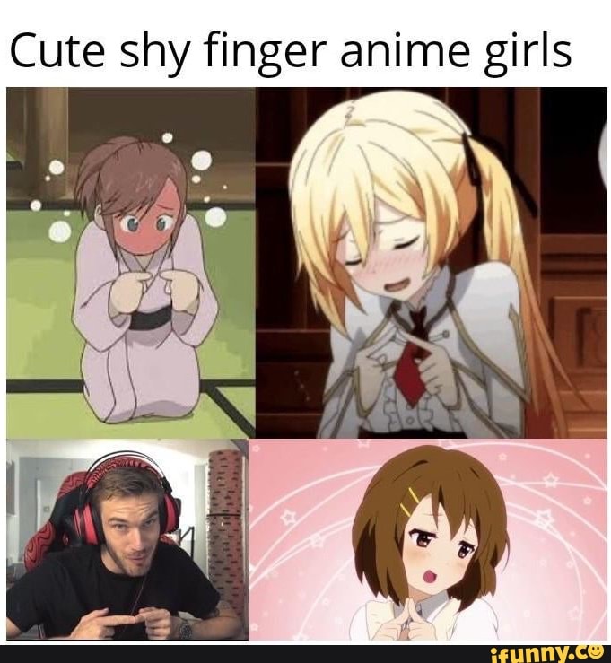 Cute shy finger anime girls - iFunny