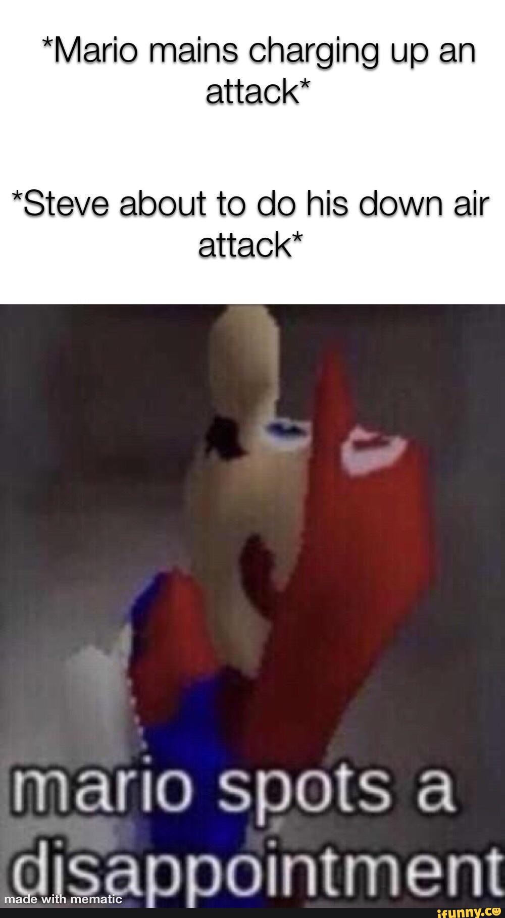 *Mario mains charging up an attack* *Steve about to do his down air ...