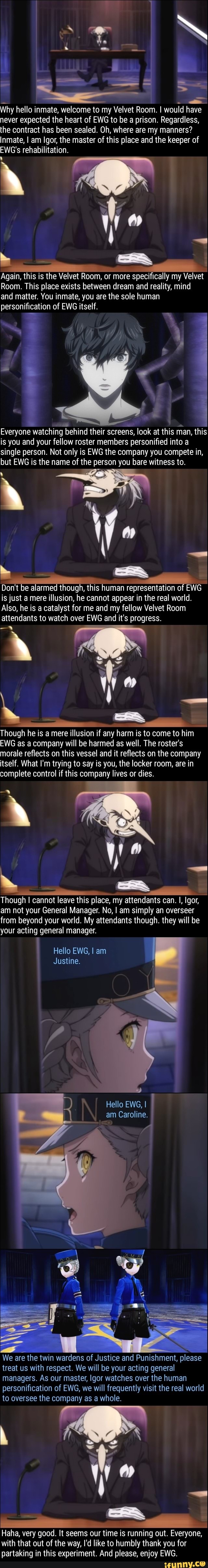 Why hello inmate, welcome to my Velvet Room. I would have never ...