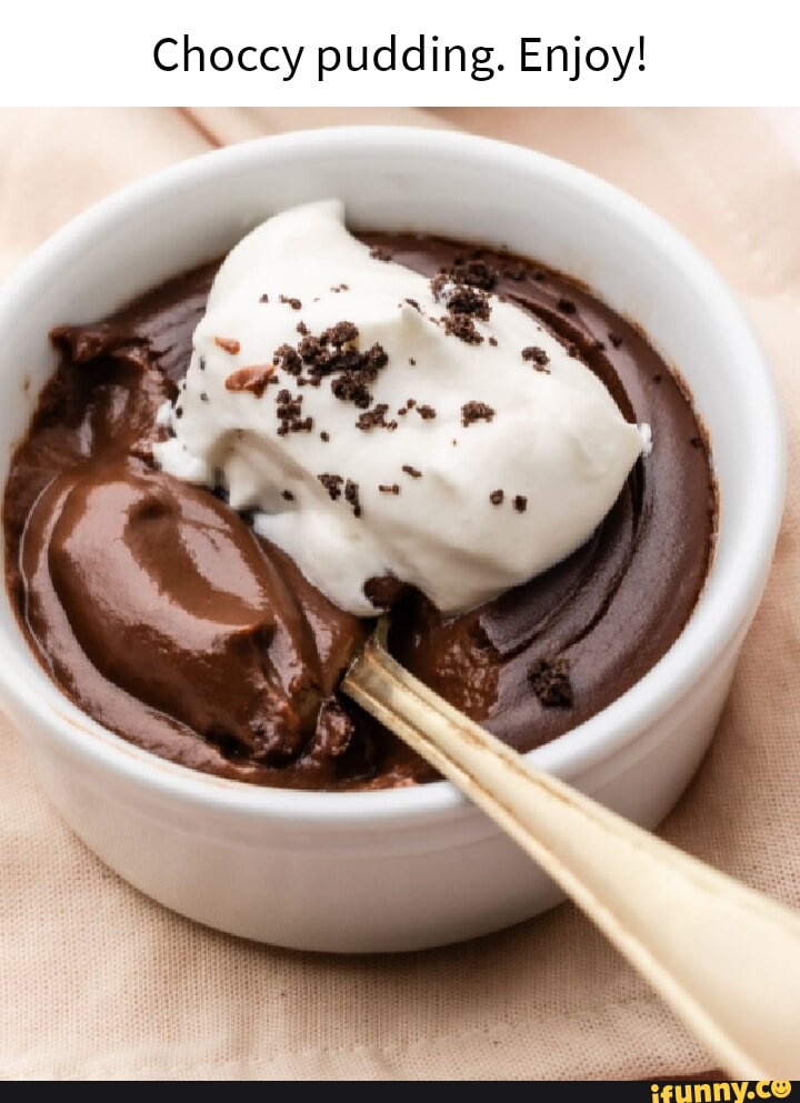 Pudding memes. Best Collection of funny Pudding pictures on iFunny