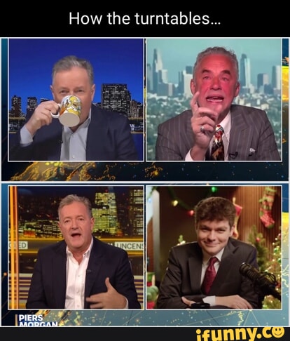 How the turntables... PIERS - iFunny
