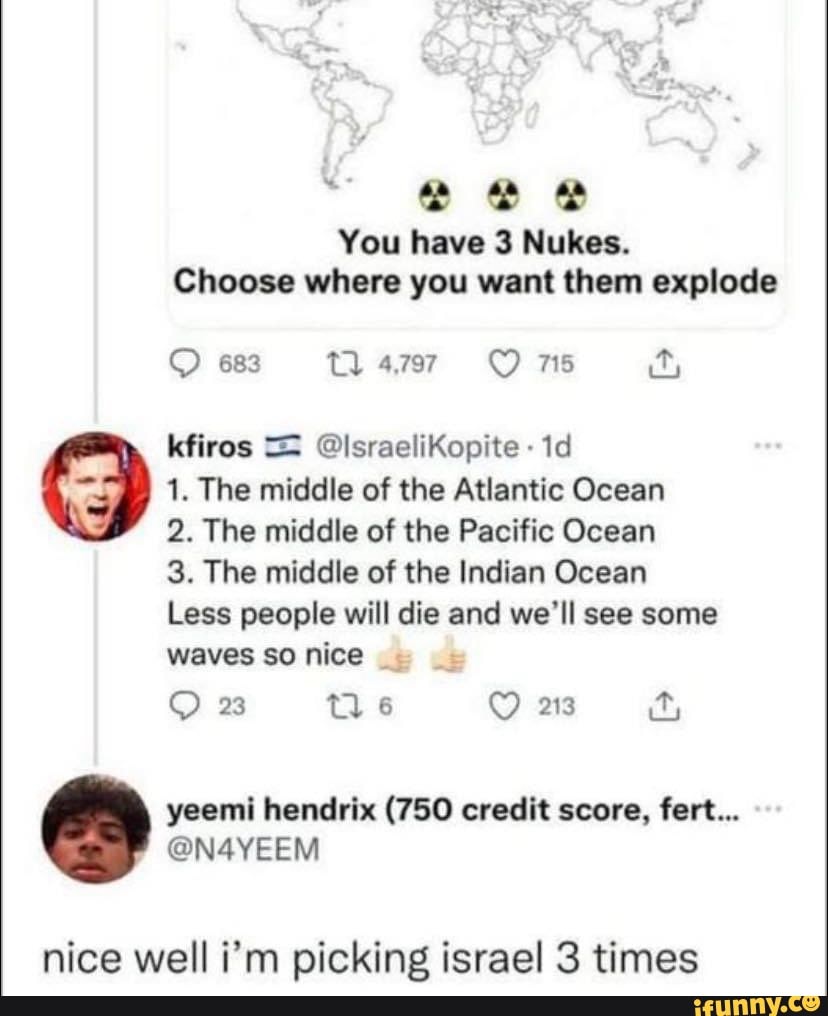 You have 3 Nukes. Choose where you want them explode 683 Tl 4797 OO ns ...