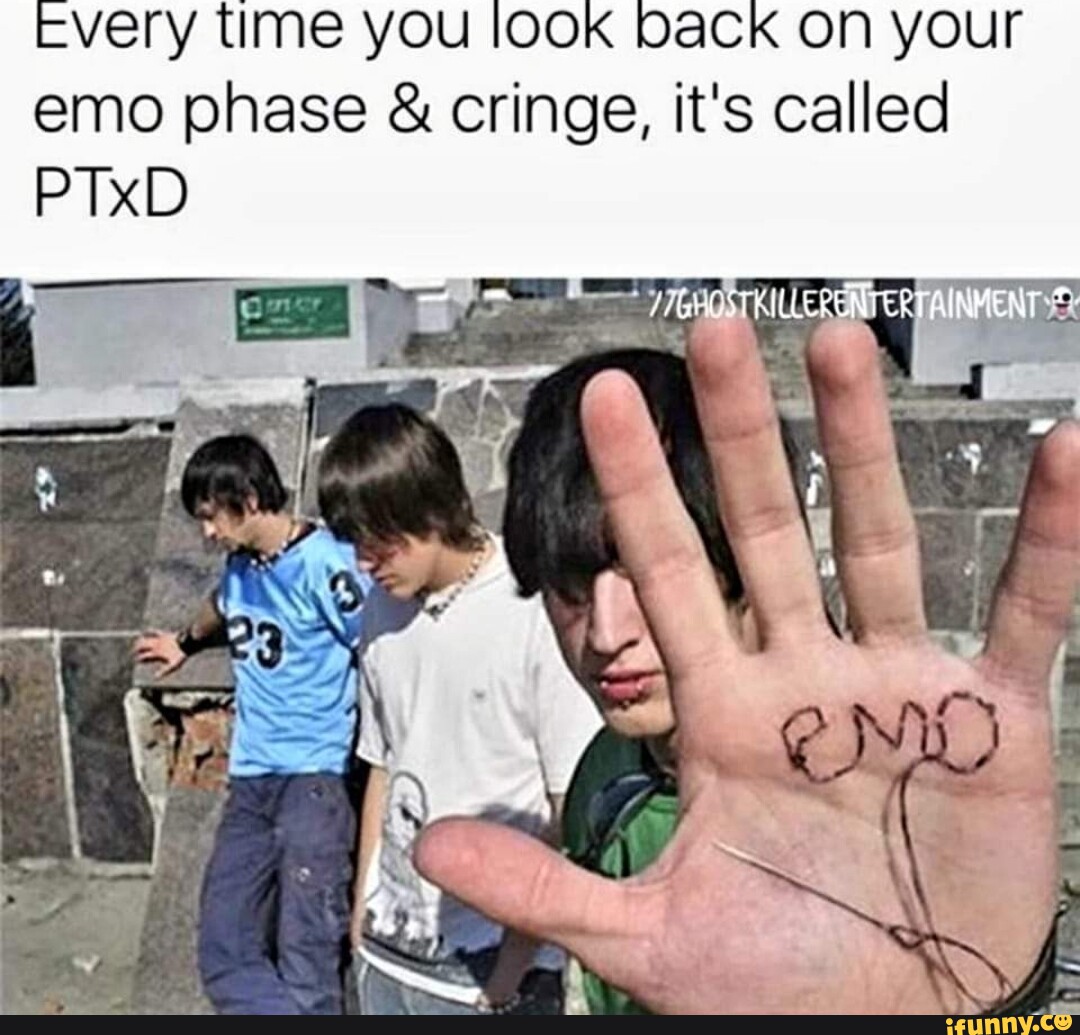 Every time you loOK back ON your emo phase & cringe, it's called PTxD ...