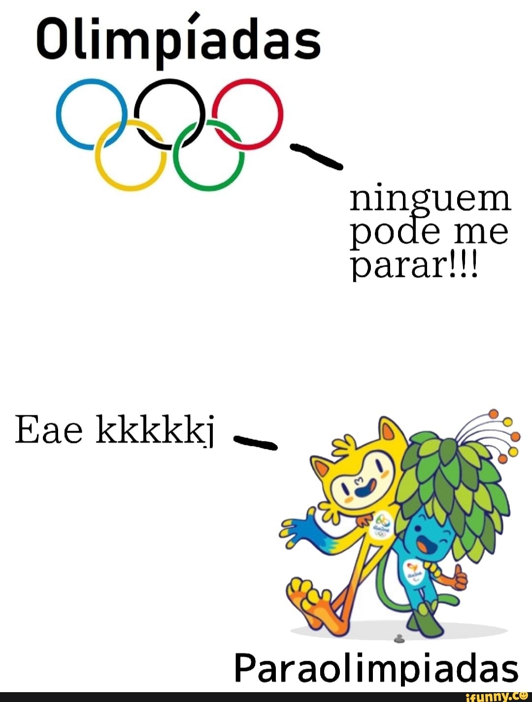 Olimpiadas OGO. uem pode me parar!!! Eae Kkkkkj Paraolimpiadas - iFunny ...
