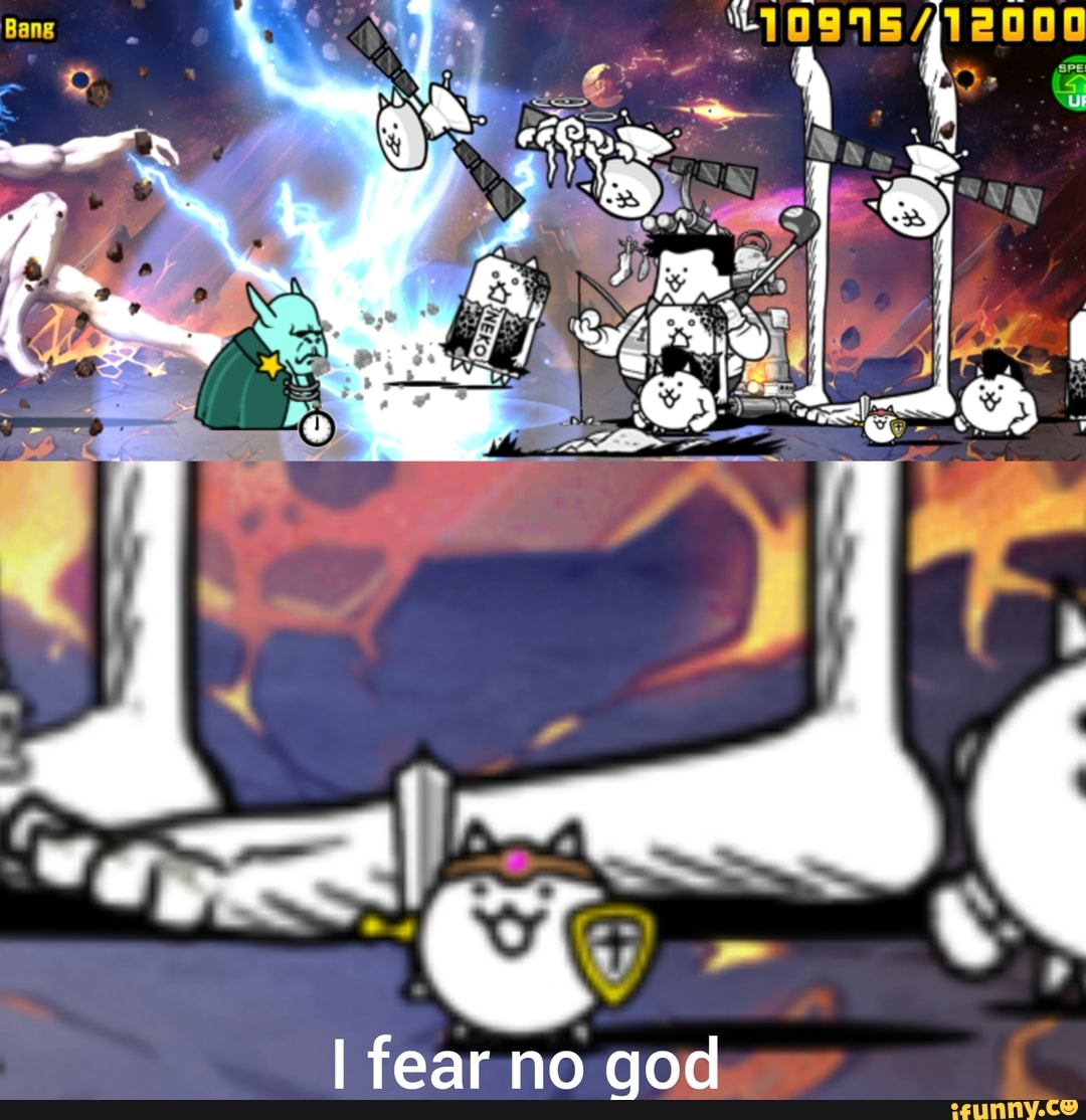 I fear no god - iFunny