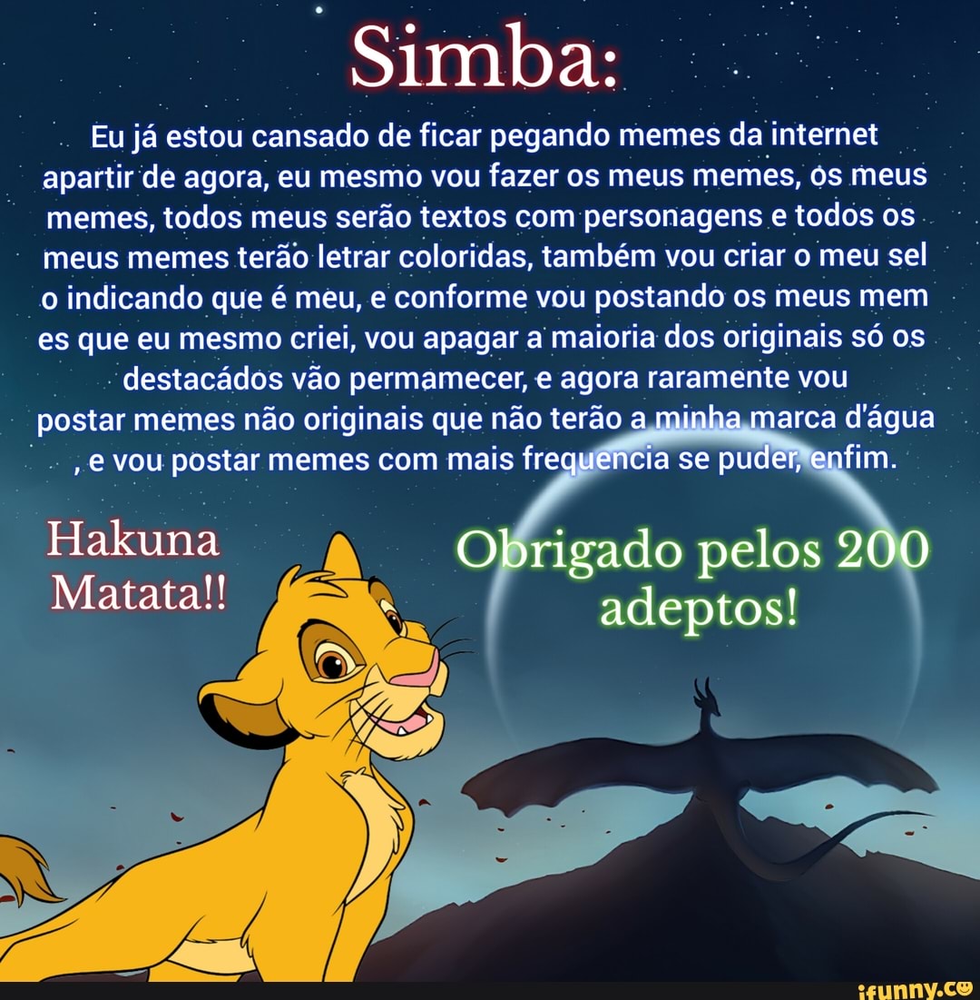 "Simba: Eu já estou cansado de ficar pegando memes da Internet apartir ...
