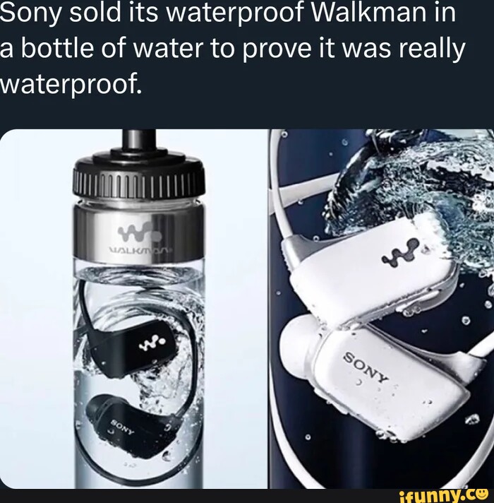Sony sold its waterproof Walkman in a bottle of water to prove it was ...