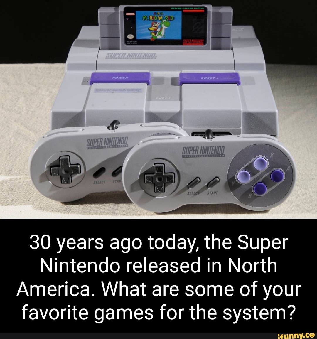 SUPER NINTENDD 30 years ago today, the Super Nintendo released in North ...