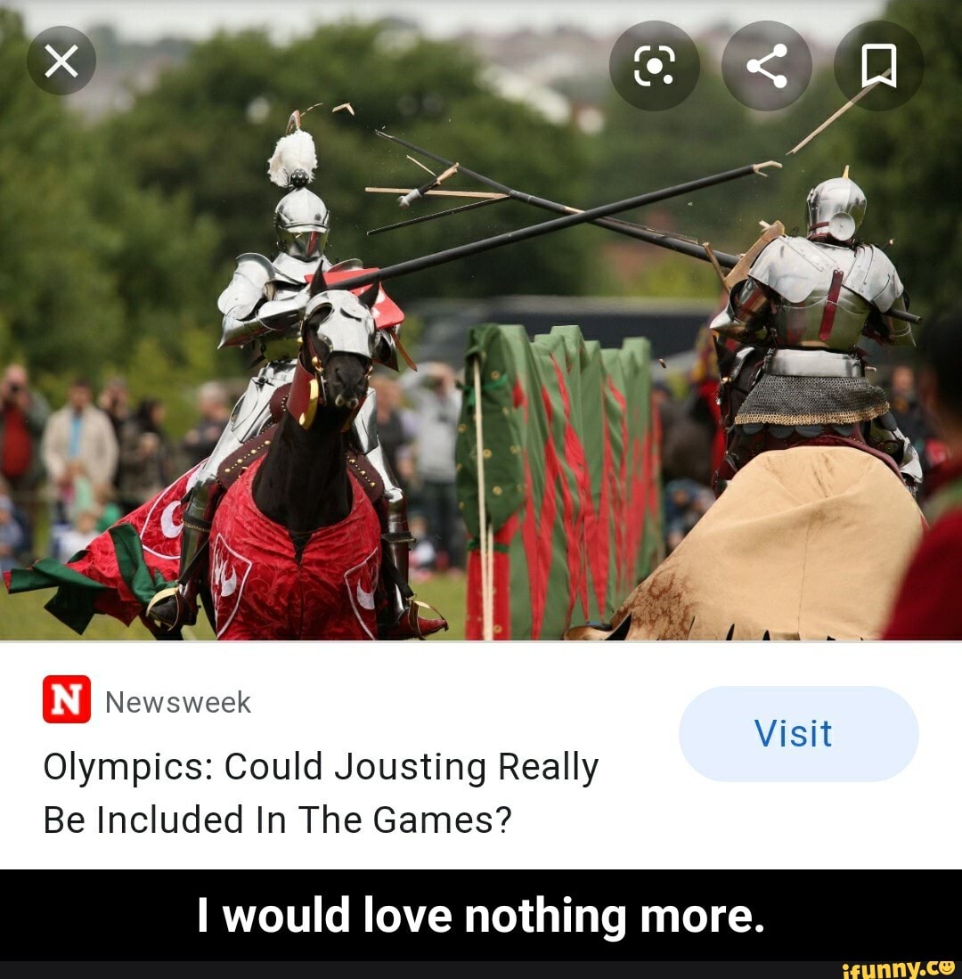 (3 Newsweek Olympics: Could Jousting Really Be Included In The Games? I ...
