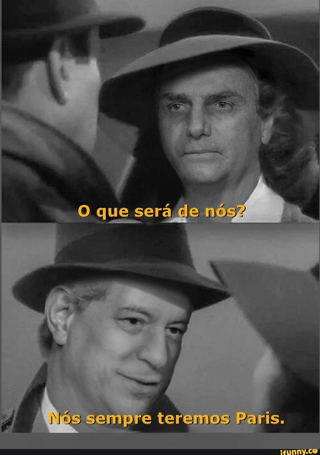 Que será de nós? Nós sempre teremos Paris. - )