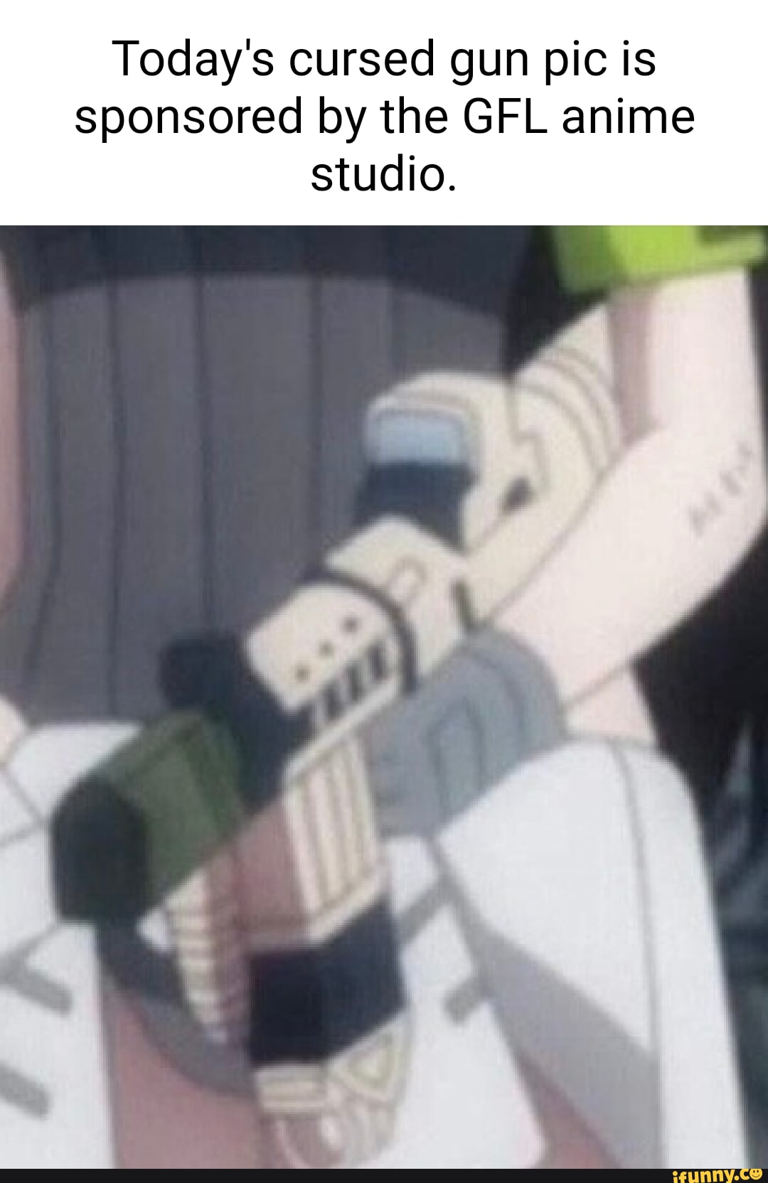 Today's cursed gun pic is sponsored by the GFL anime studio. - iFunny