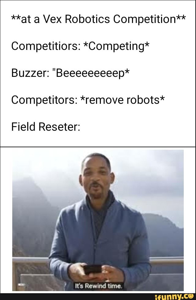 Vexrobotics memes. Best Collection of funny Vexrobotics pictures on iFunny