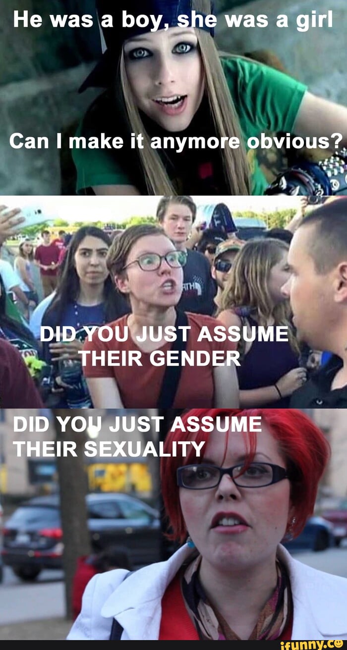 He was a boy, she was a girl Can I make it anymore obvious? DID YOU JUST ASSUME THEIR GENDER DID ...