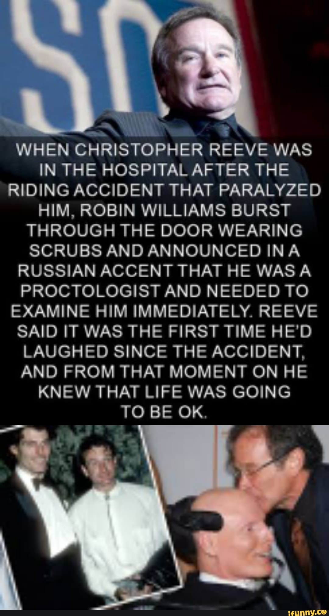 WHEN CHRISTOPHER REEVE WAS IN THE HOSPITAL AFTER THE RIDING ACCIDENT ...