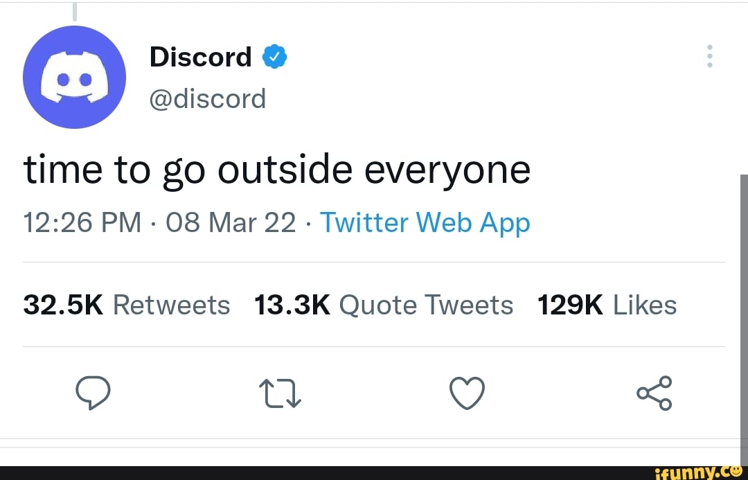 Discord discord Time To Go Outside Everyone PM Mar 22 Twitter Wels App 