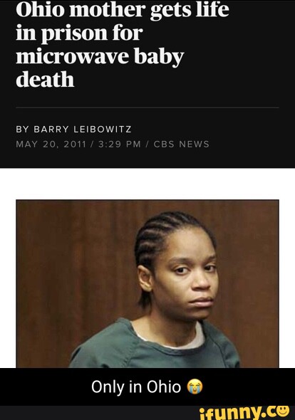 Ohio mother gets life in prison for microwave baby death BY BARRY ...