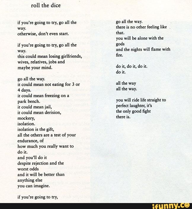 If you're going to try, go all the way. otherwise, don't even start. if ...