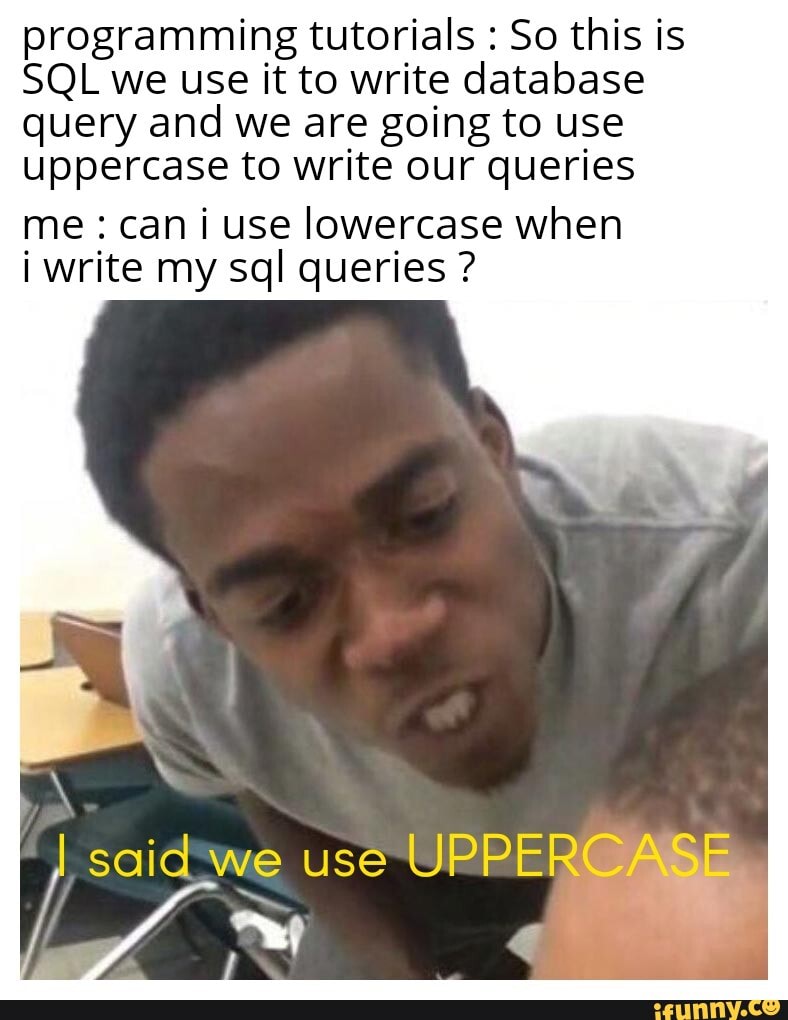 Programming tutorials : So this is SQL we use it to write database ...