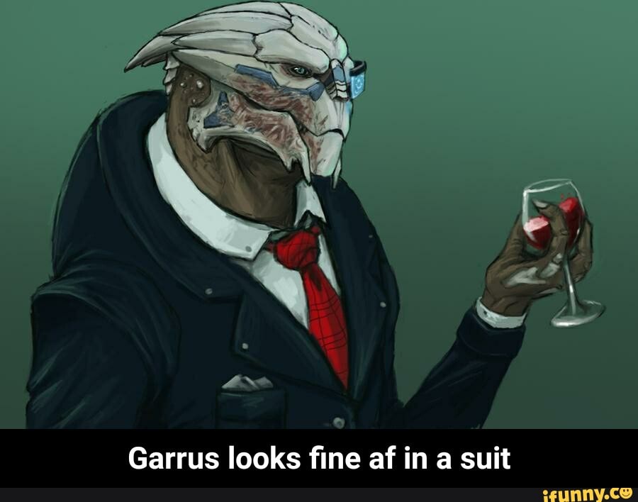 Garrus looks fine af in a suit - Garrus looks fine af in a suit - iFunny