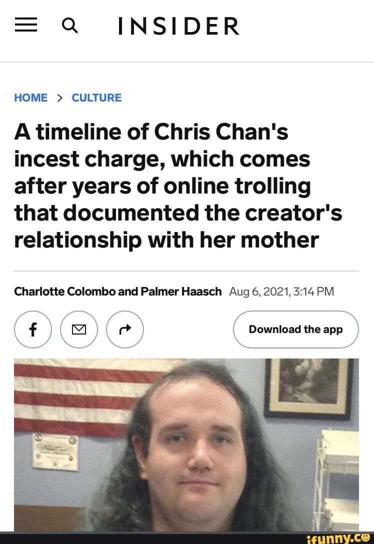 = Q INSIDER HOME > CULTURE A timeline of Chris Chan's incest charge ...