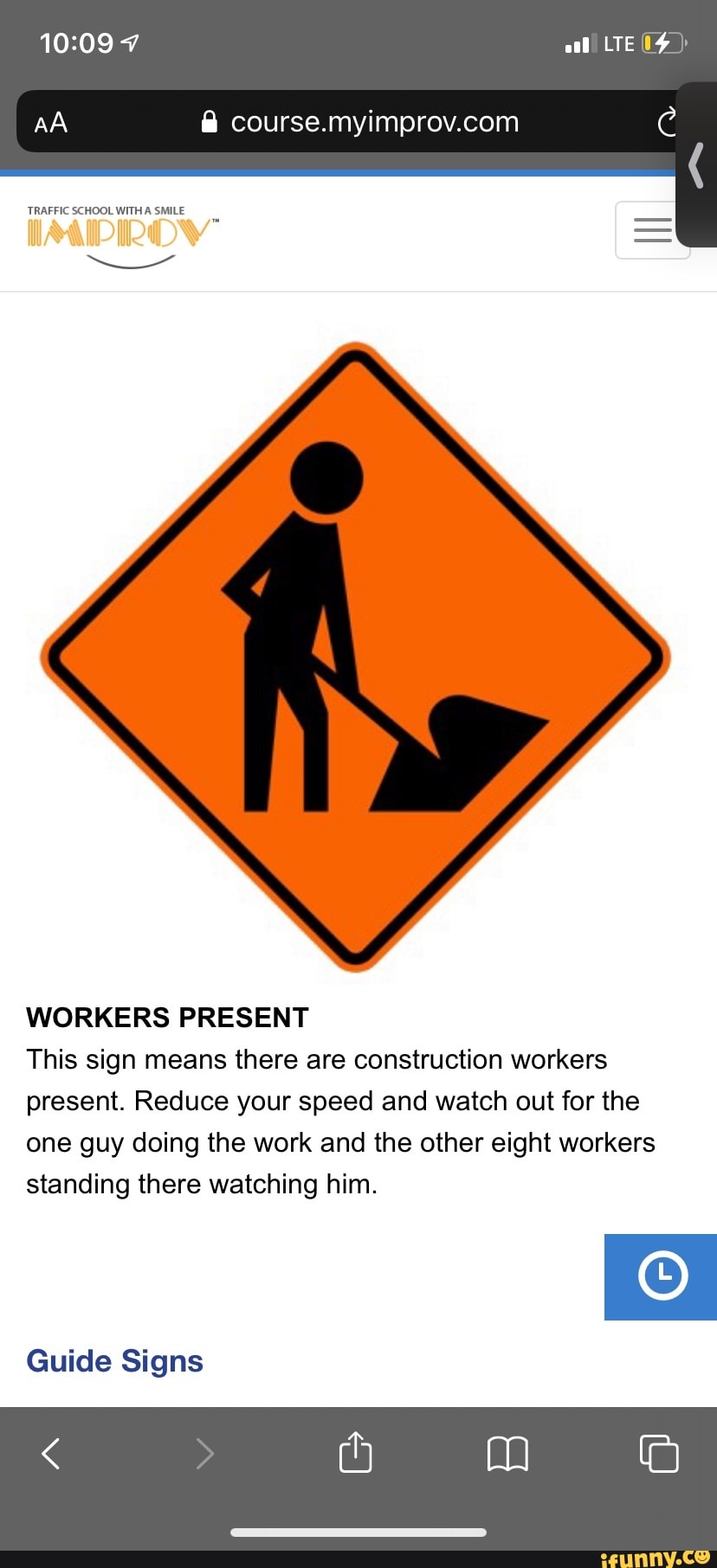 LTE aA TRAFFIC SCHOOL WITH A SMILE WORKERS PRESENT This sign means ...