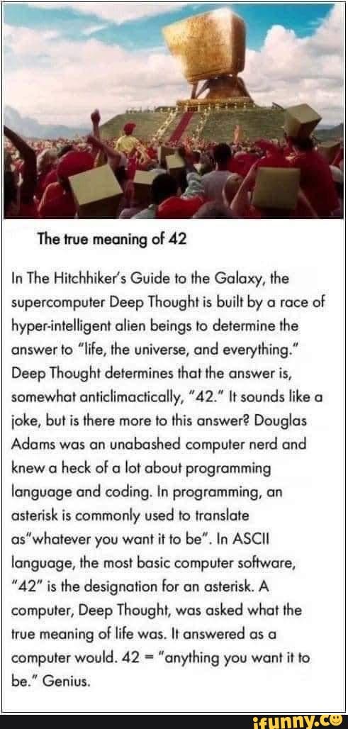 True Meaning of 42 - The true meaning of 42 In The Hitchhiker's Guide ...