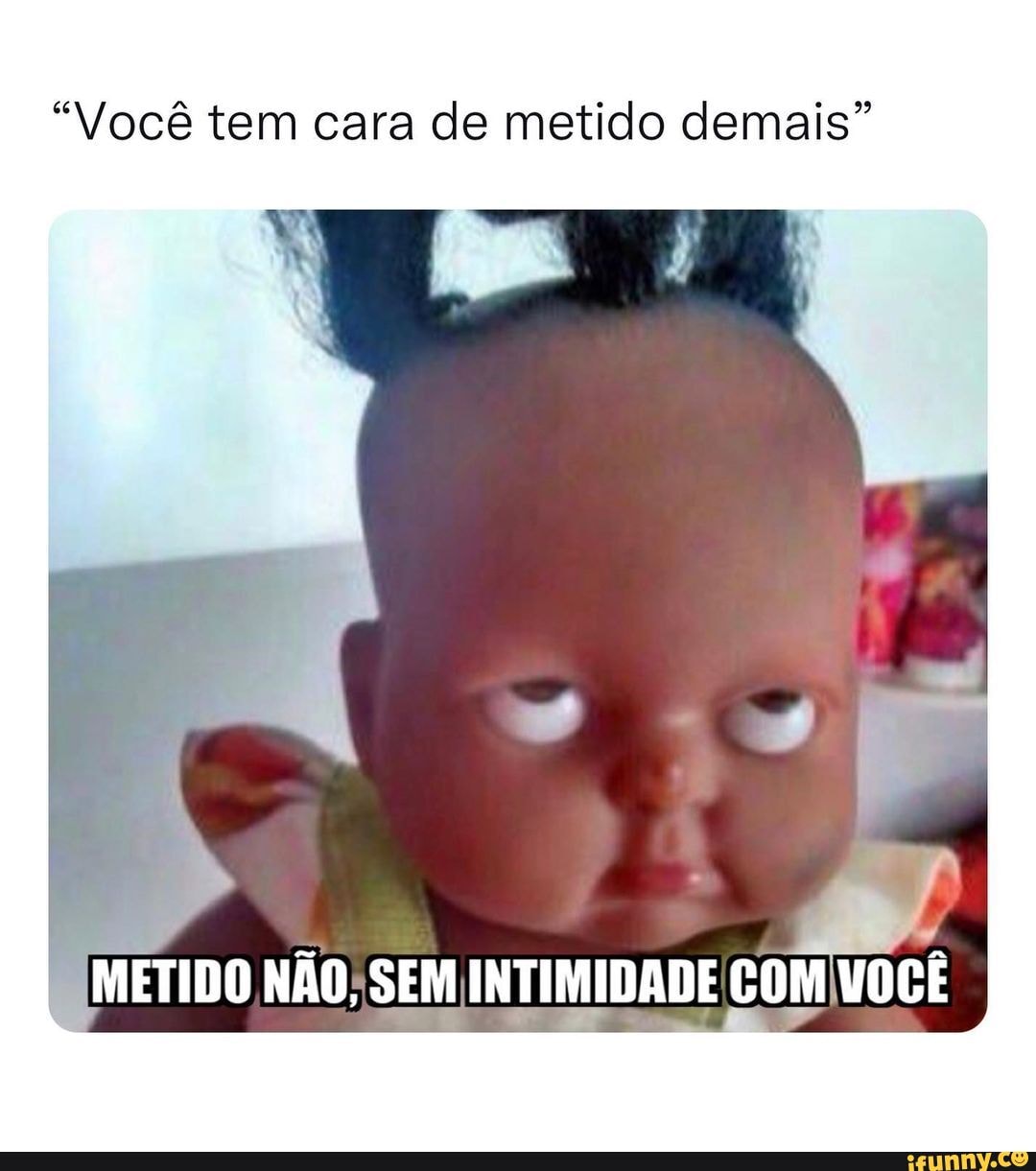 Então da licença - "Você tem cara de metido demais" METIDO NÃO, SEM ...