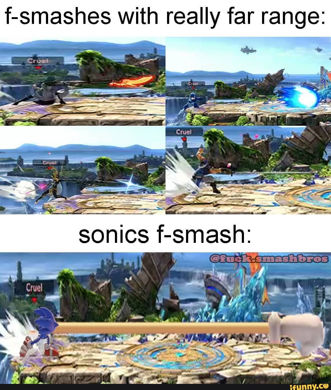 F-smashes with really far range: sonics f-smash: - iFunny