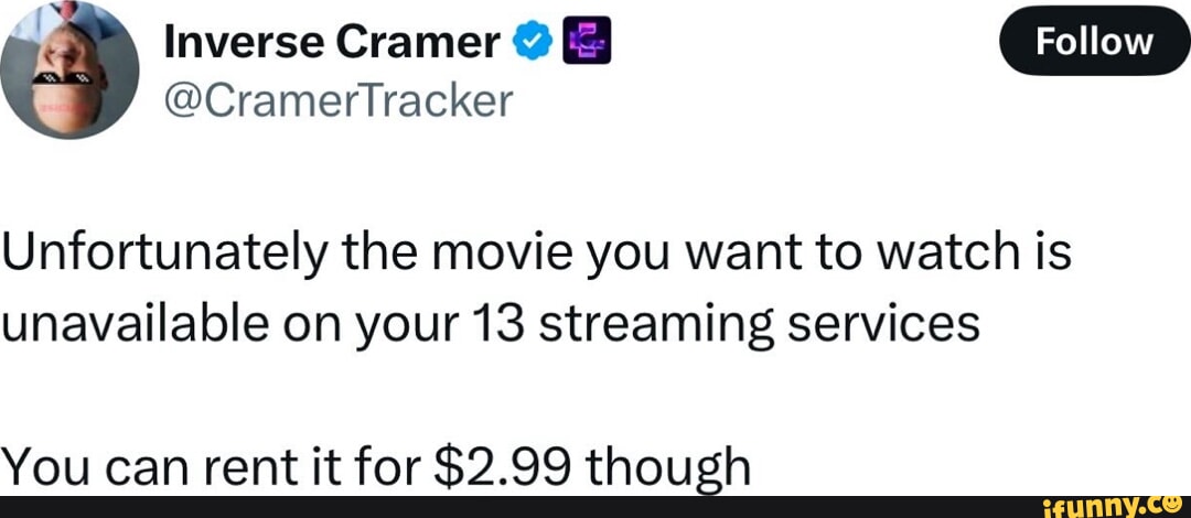 Inverse Cramer Follow @CramerTracker Unfortunately the movie you want ...