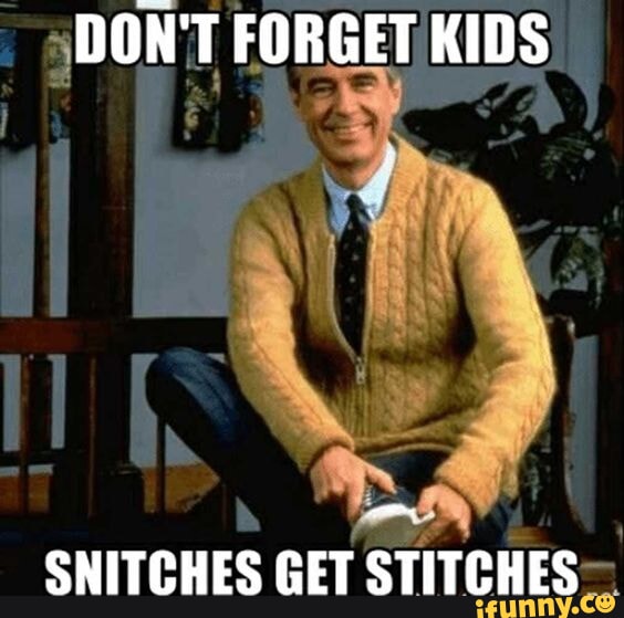Snitches get stitches... 😝 - Snitches get stitches... 😝 DON'T FORGET ...