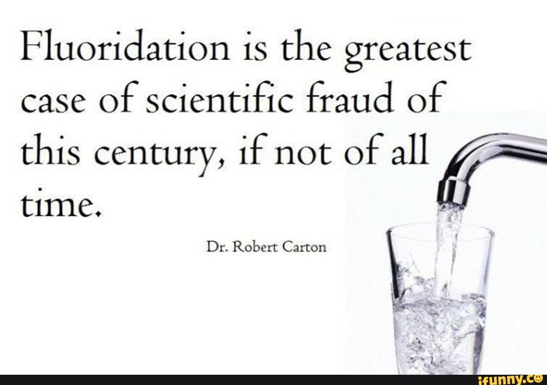 Fluoridation memes. Best Collection of funny Fluoridation pictures on ...