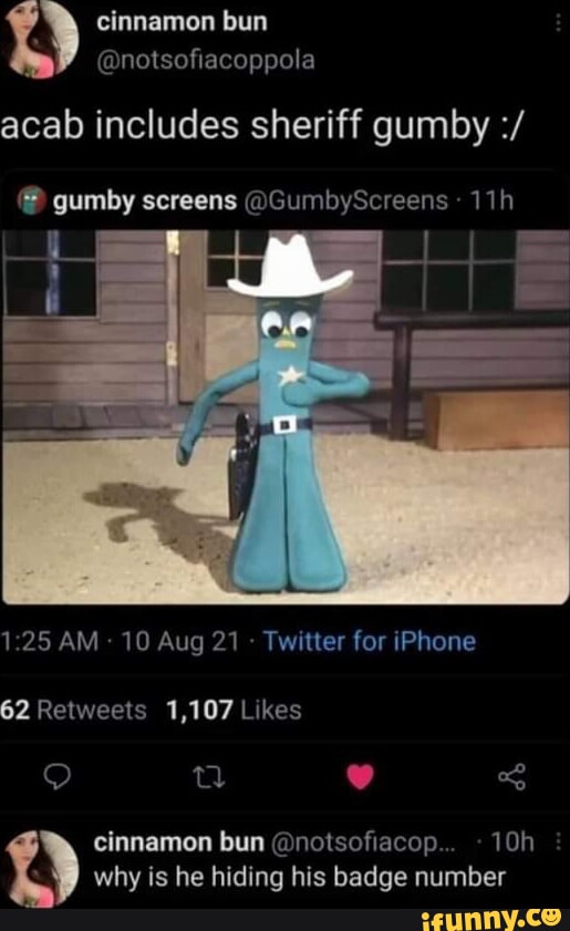 Cinnamon bun @notsofiacoppola acab includes sheriff gumby gumby screens @GumbyScreens 1.25 AM 10 ...