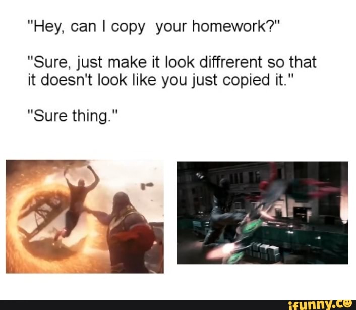 "Hey, can I copy your homework?" "Sure, just make it look diffrerent so that it doesn't look ...