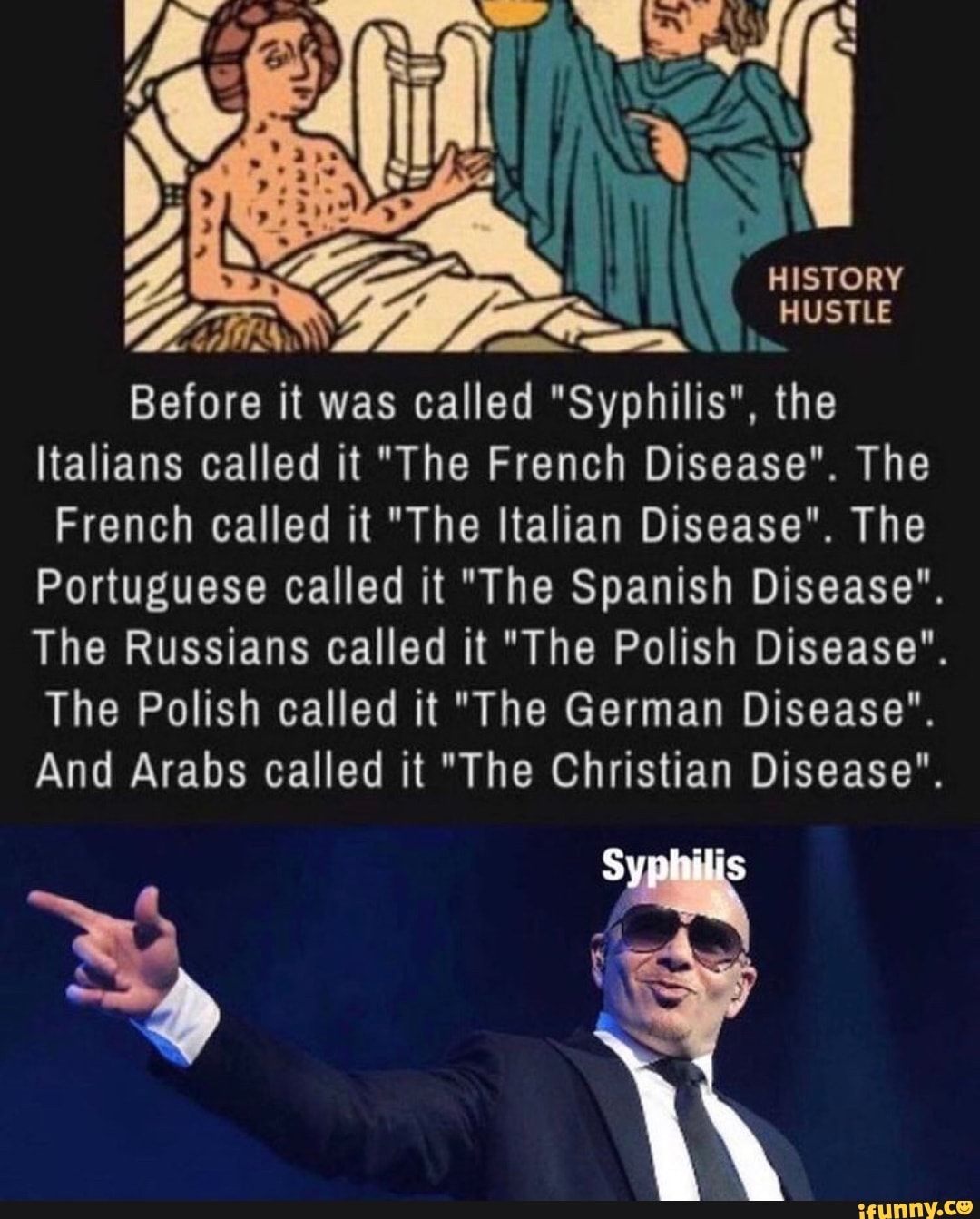 HISTORY HUSTLE Before it was called "Syphilis", the Italians called it ...