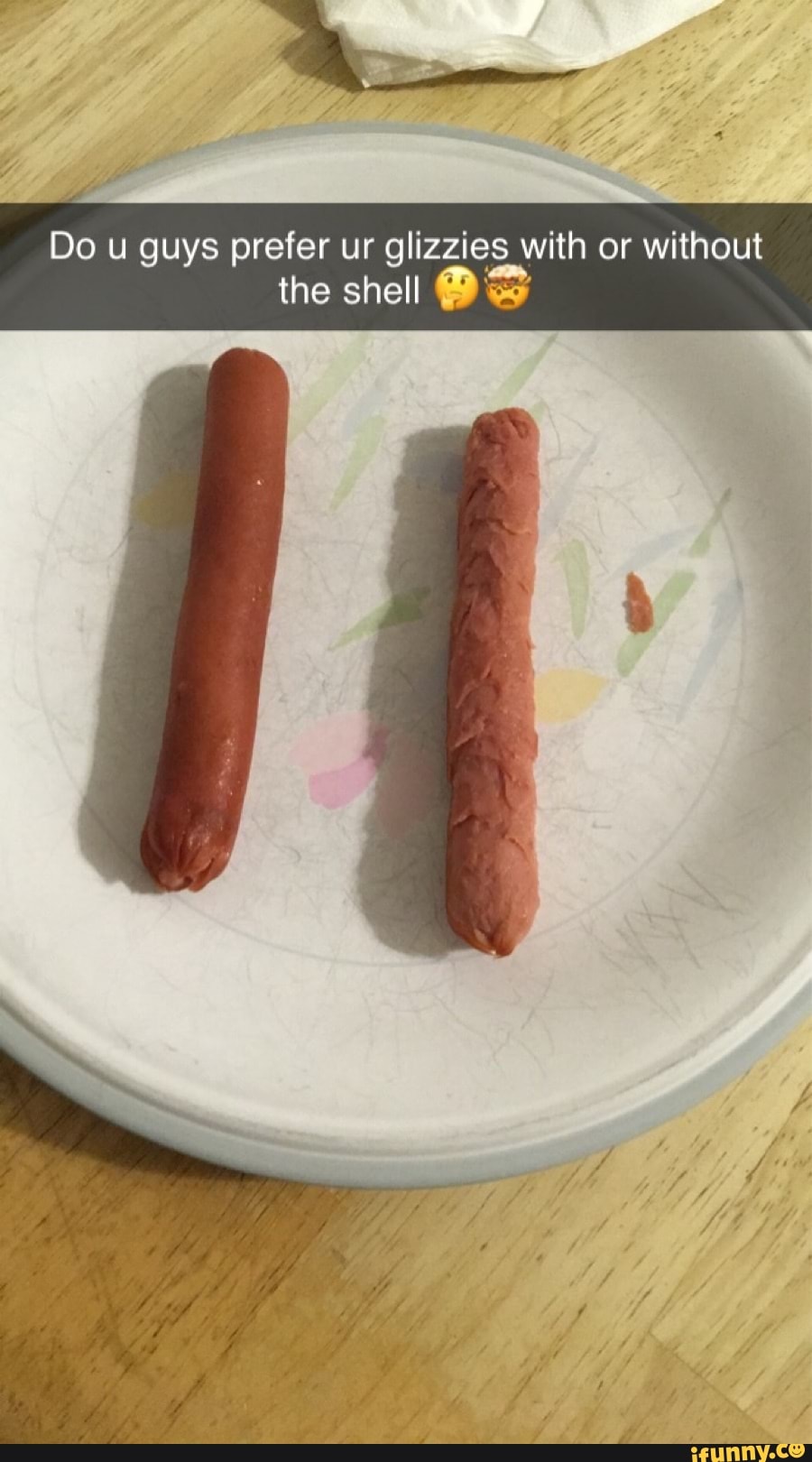Do u guys prefer ur glizzies with or without the shell - iFunny