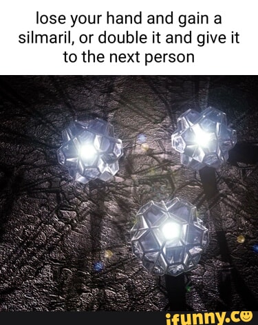 Silmaril memes. Best Collection of funny Silmaril pictures on iFunny